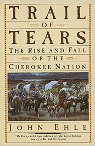 Trail of Tears The Rise and Fall of the Cherokee Nation – Wicked Good ...